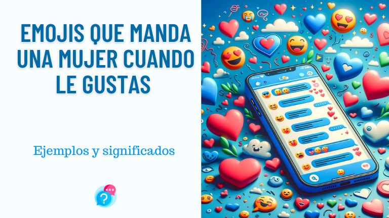Emojis que manda una mujer cuando le gustas 2025