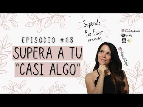 Por qué regresan los casi algo | Actualizado noviembre 2025