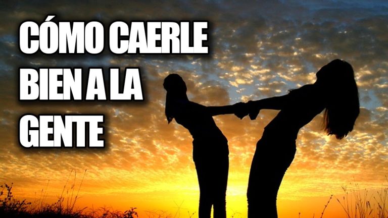 Consejos para caer bien a la gente | Actualizado diciembre 2025